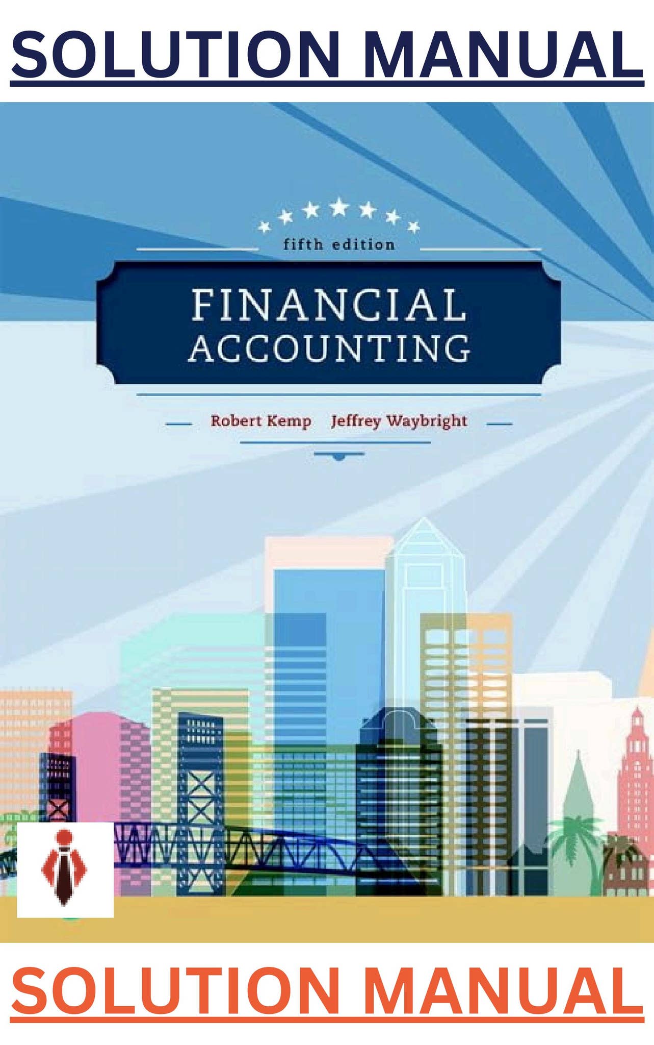 Solution Manual For Financial Accounting 5E by Robert Kemp & Jeffrey ...