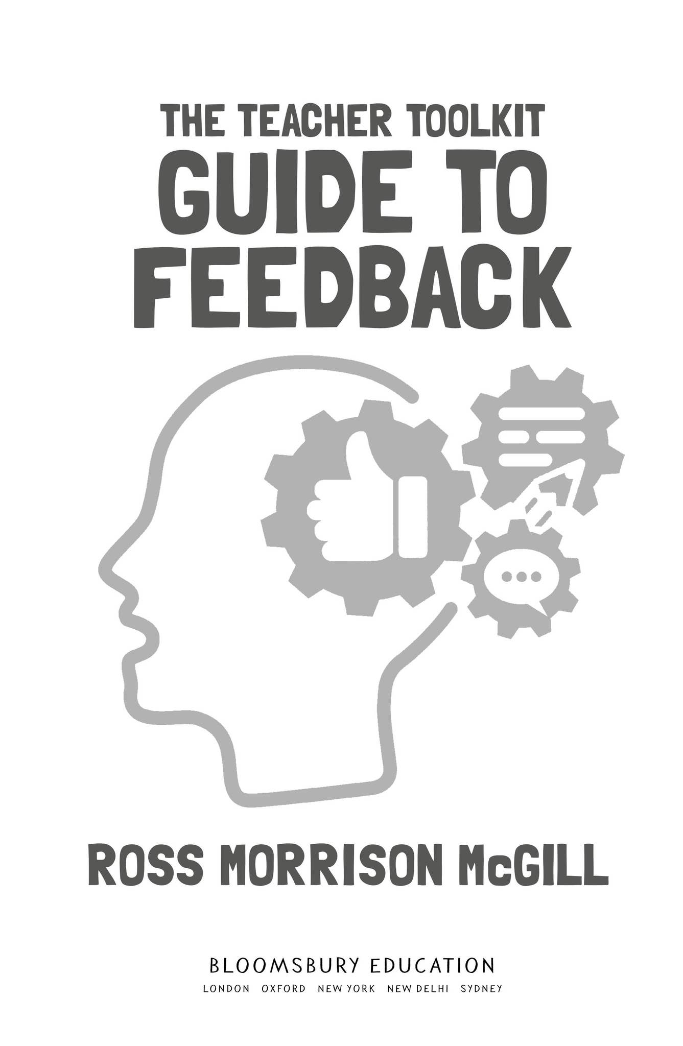 The Teacher Toolkit Guide to Feedback by Bloomsbury Publishing - Issuu