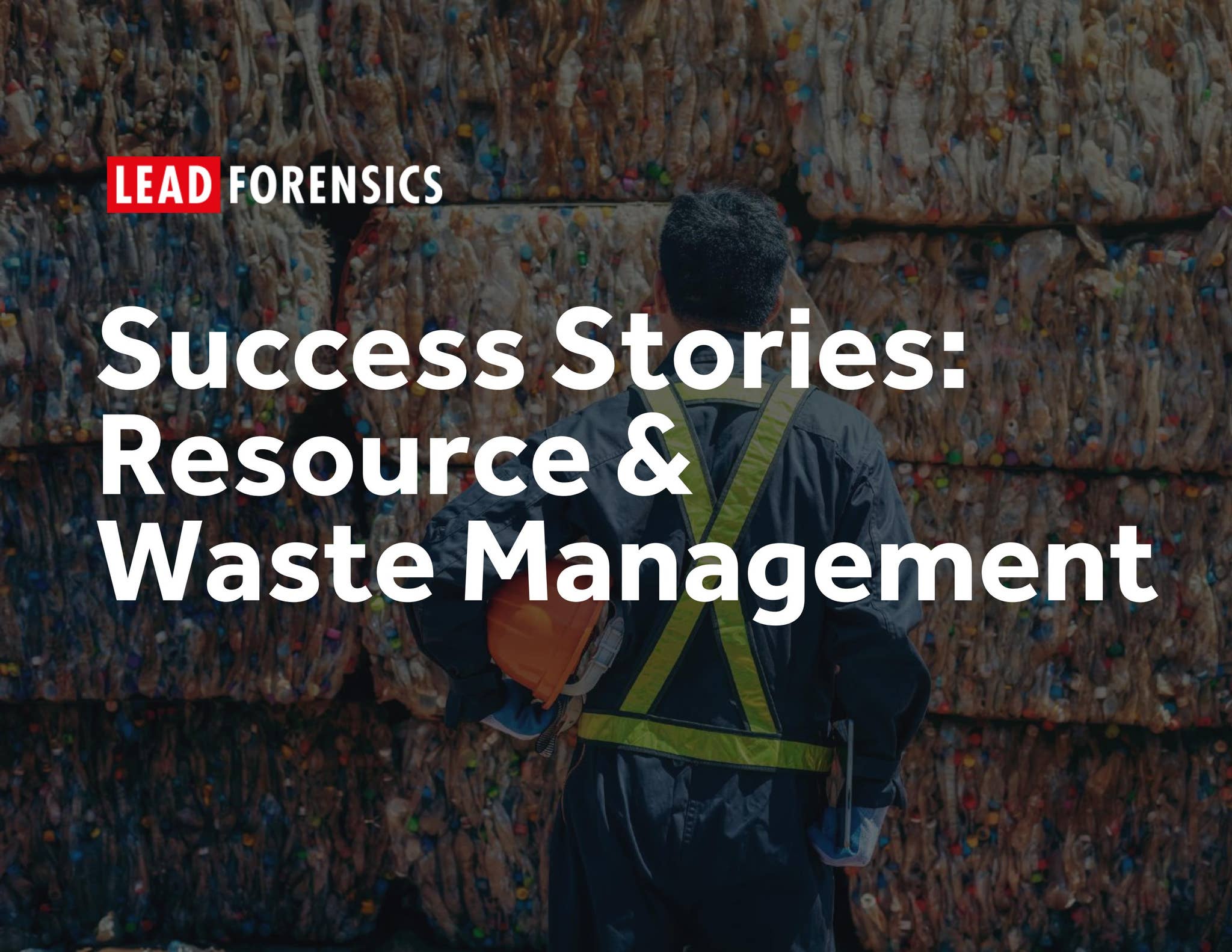 Resource and Waste Management Success Stories by Lead Forensics - Issuu