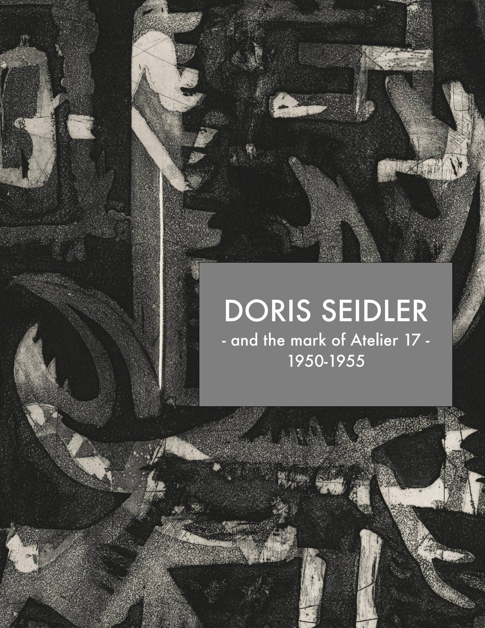 Doris Seidler and the Mark of Atelier 17: 1950-1955 by The Annex ...