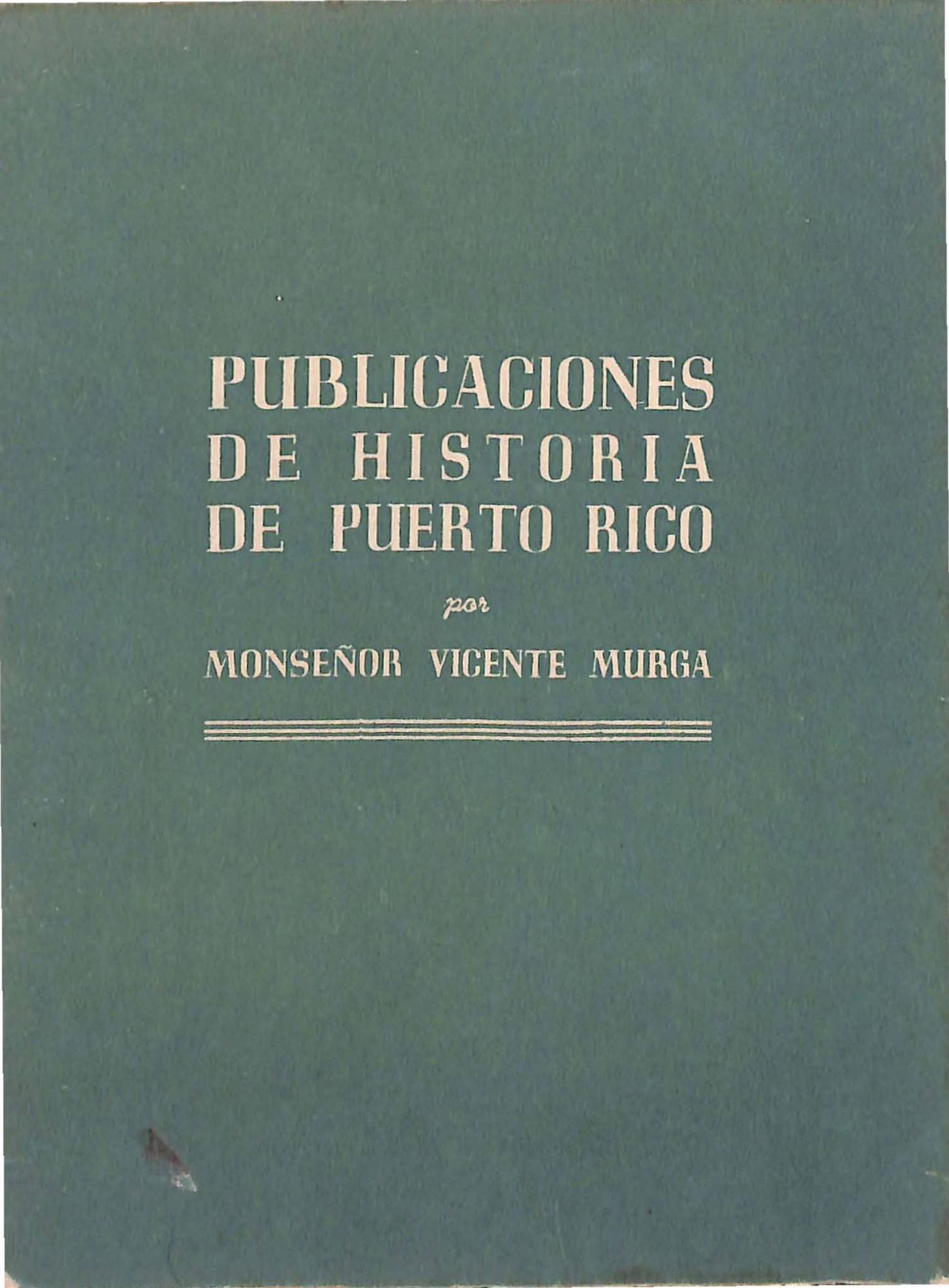 Publicaciones de Historia de Puerto Rico by La Colección Puertorriqueña ...