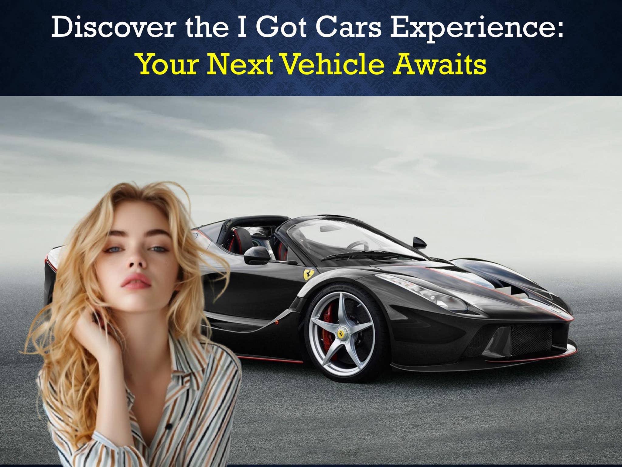 Discover the I Got Cars Experience Your Next Vehicle Awaits by Ami ...