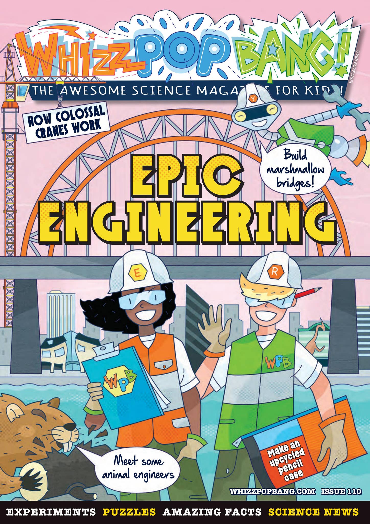 Whizz Pop Bang Science Magazine for Kids! Issue 110: Epic Engineering ...