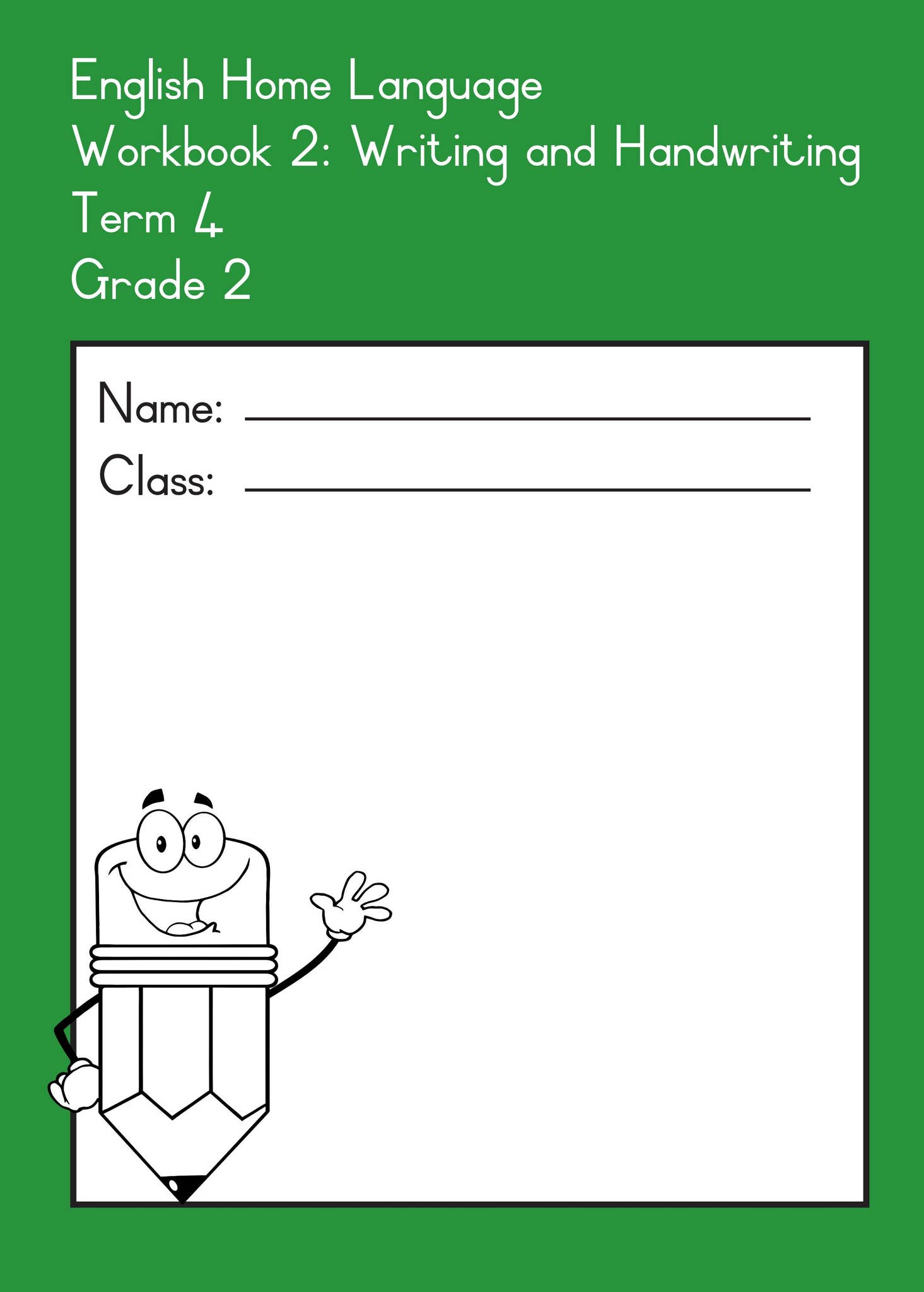 English Home Language Workbook 2: Writing and Handwriting Term 4 Grade ...