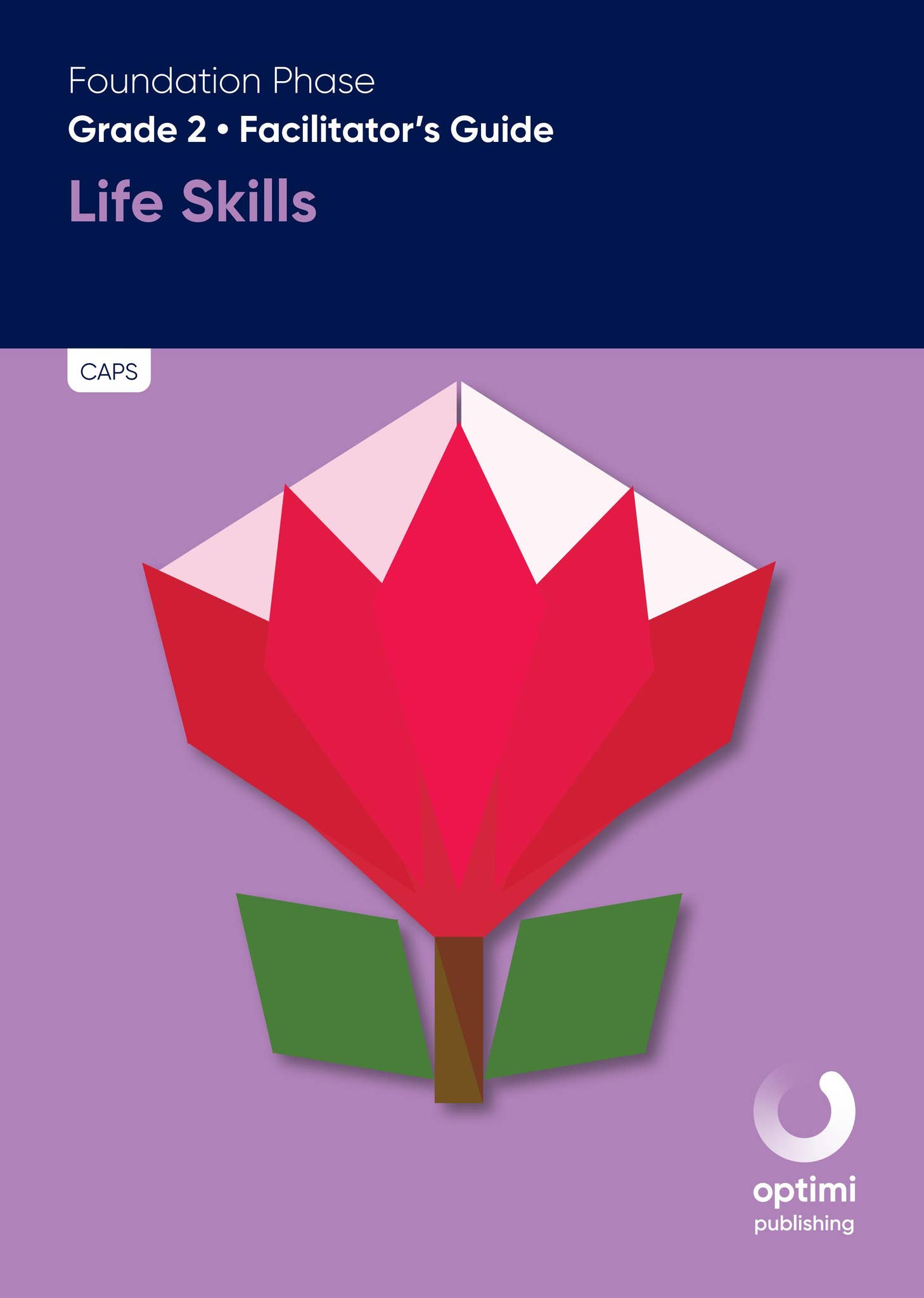 Grade 2 • Facilitator’s Guide Life Skills by Impaq - Issuu
