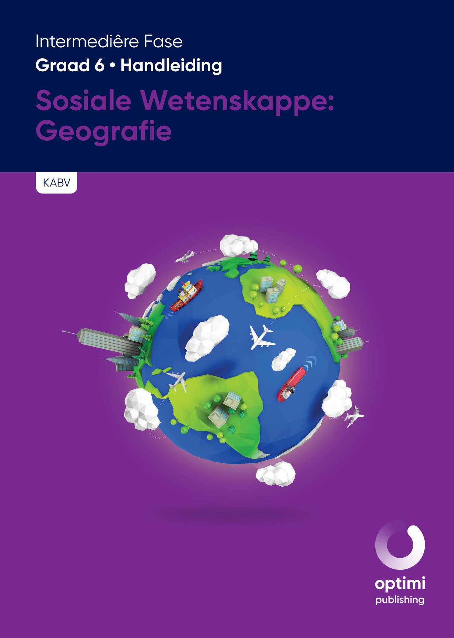 Intermediêre Fase Graad 6 • Handleiding Sosiale Wetenskappe: Geografie ...