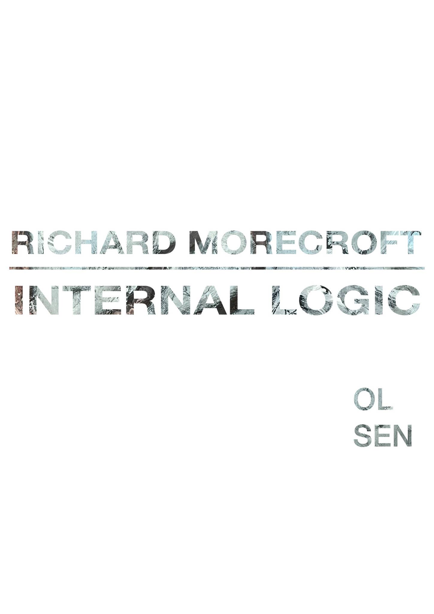 Richard Morecroft | Internal Logic by OLSEN Gallery - Issuu