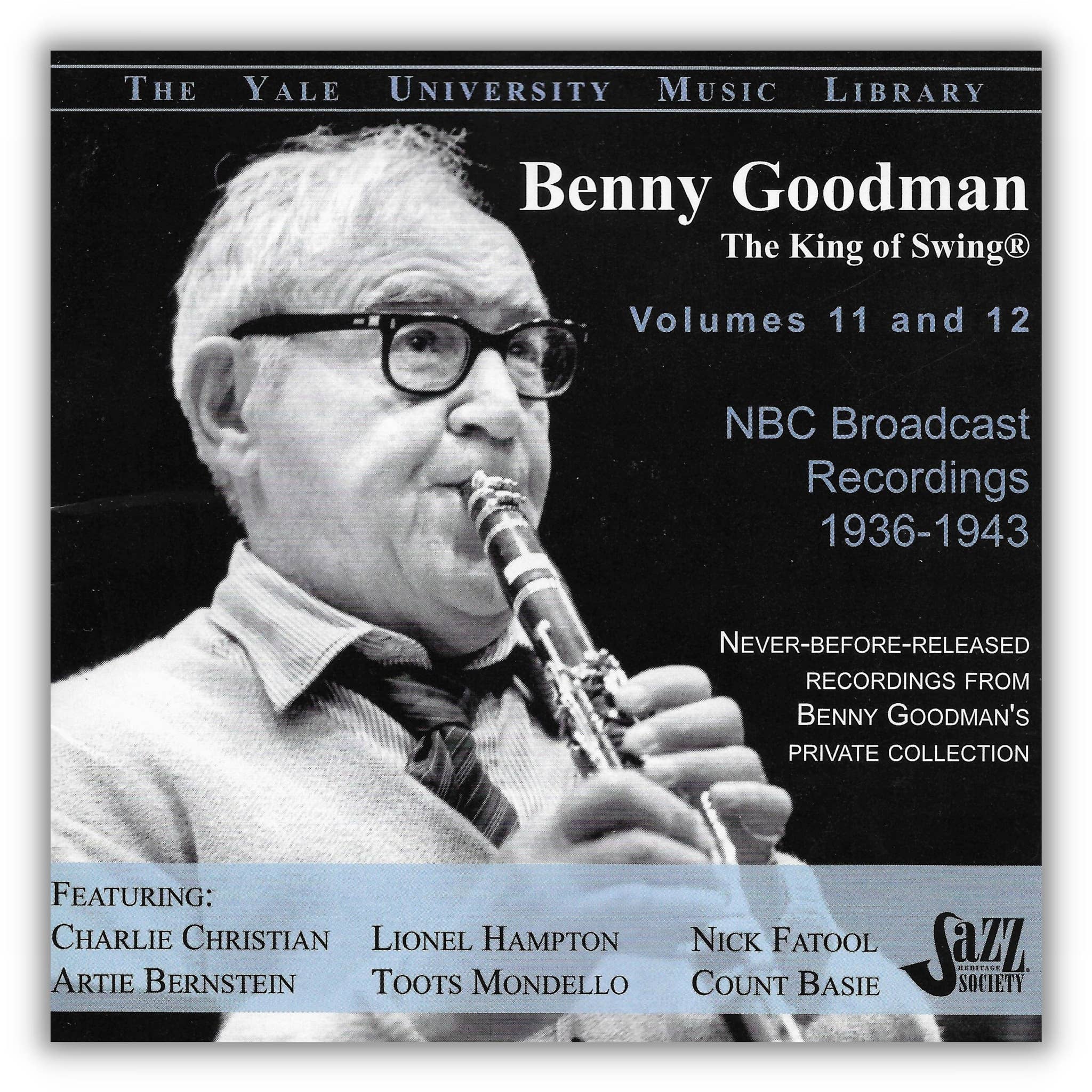 BENNY GOODMAN: THE YALE UNIVERSITY MUSIC LIBRARY, VOL. 11 & 12 (LINER ...