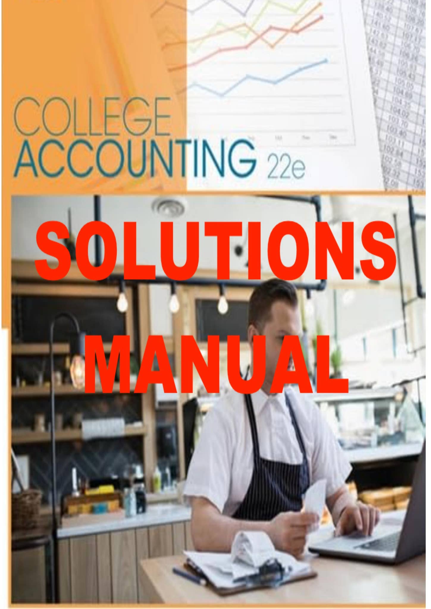 Solutions Manual for College Accounting, Chapters 1-27, 22nd Edition ...
