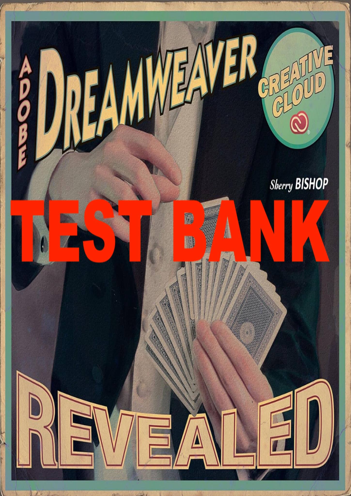 TEST BANK For Adobe Dreamweaver Creative Cloud Revealed 1st Edition ...