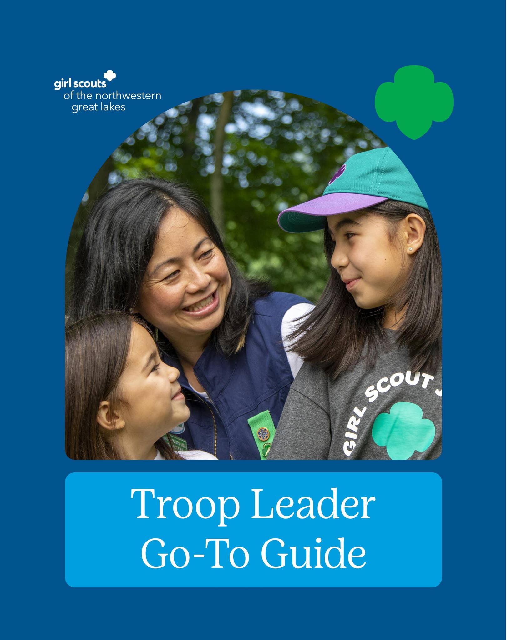 Troop Leader Go-To Guide by Girl Scouts of the Northwestern Great Lakes ...