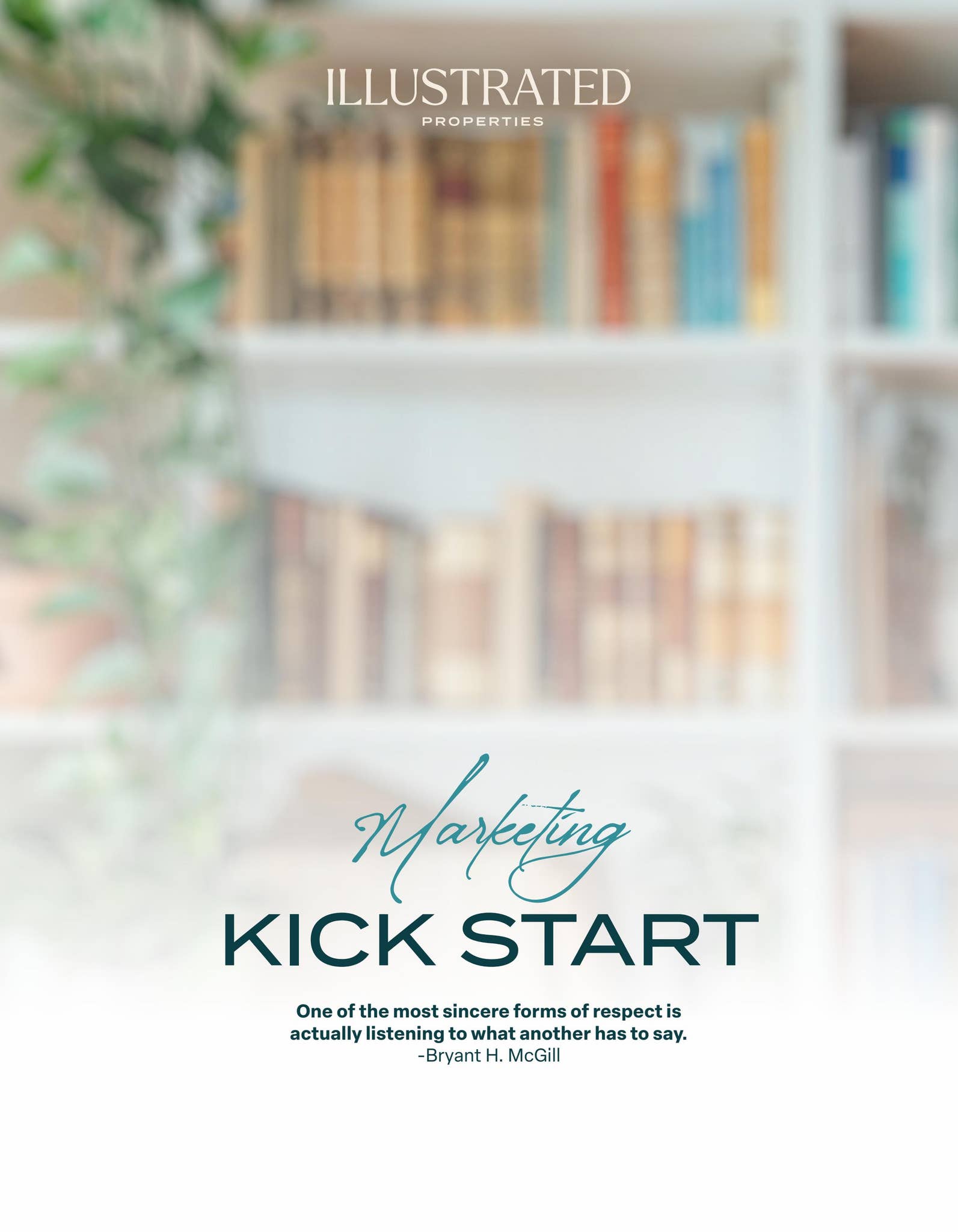 Marketing Kick Start by illustratedproperties - Issuu