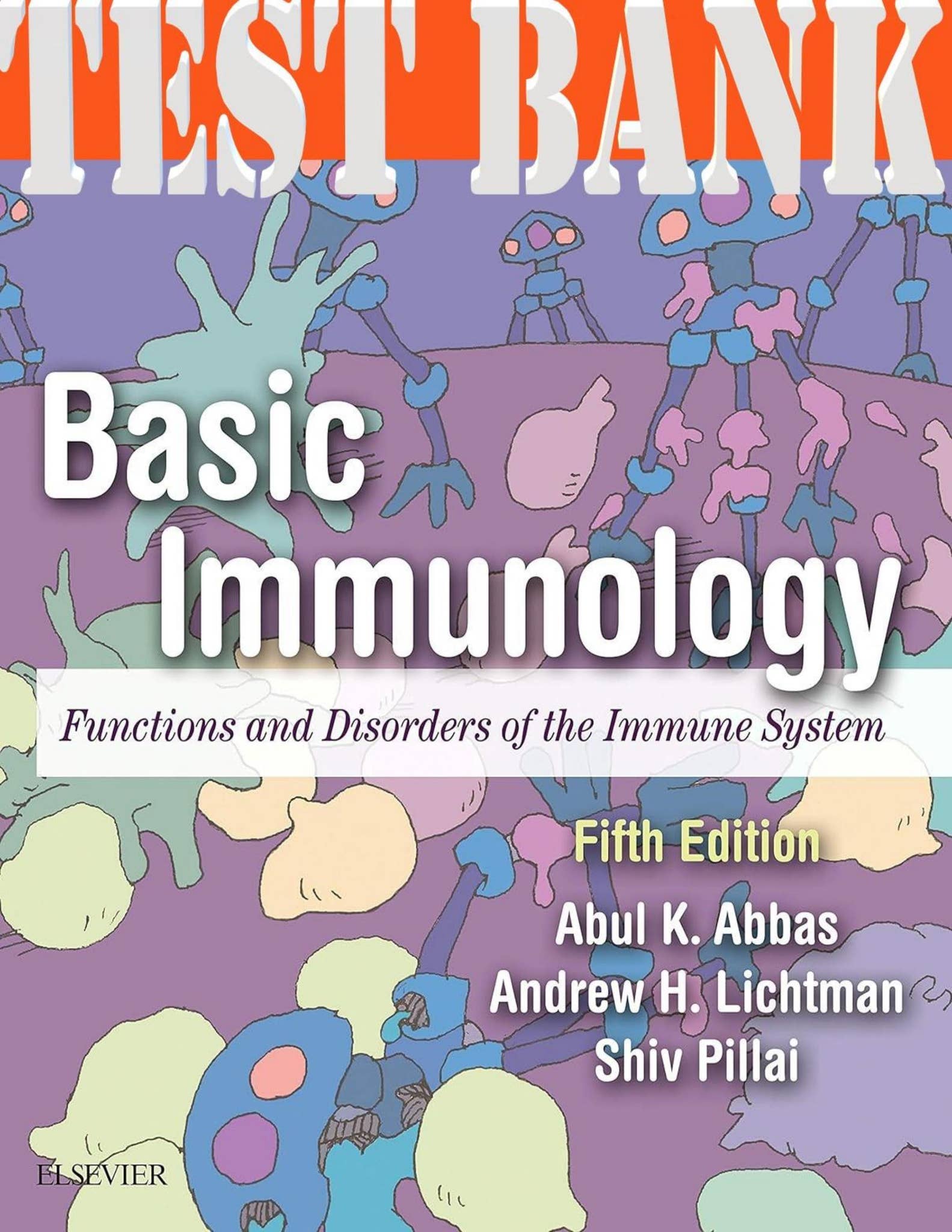 BASIC IMMUNOLOGY FUNCTIONS AND DISORDERS OF THE IMMUNE SYSTEM 5TH ...
