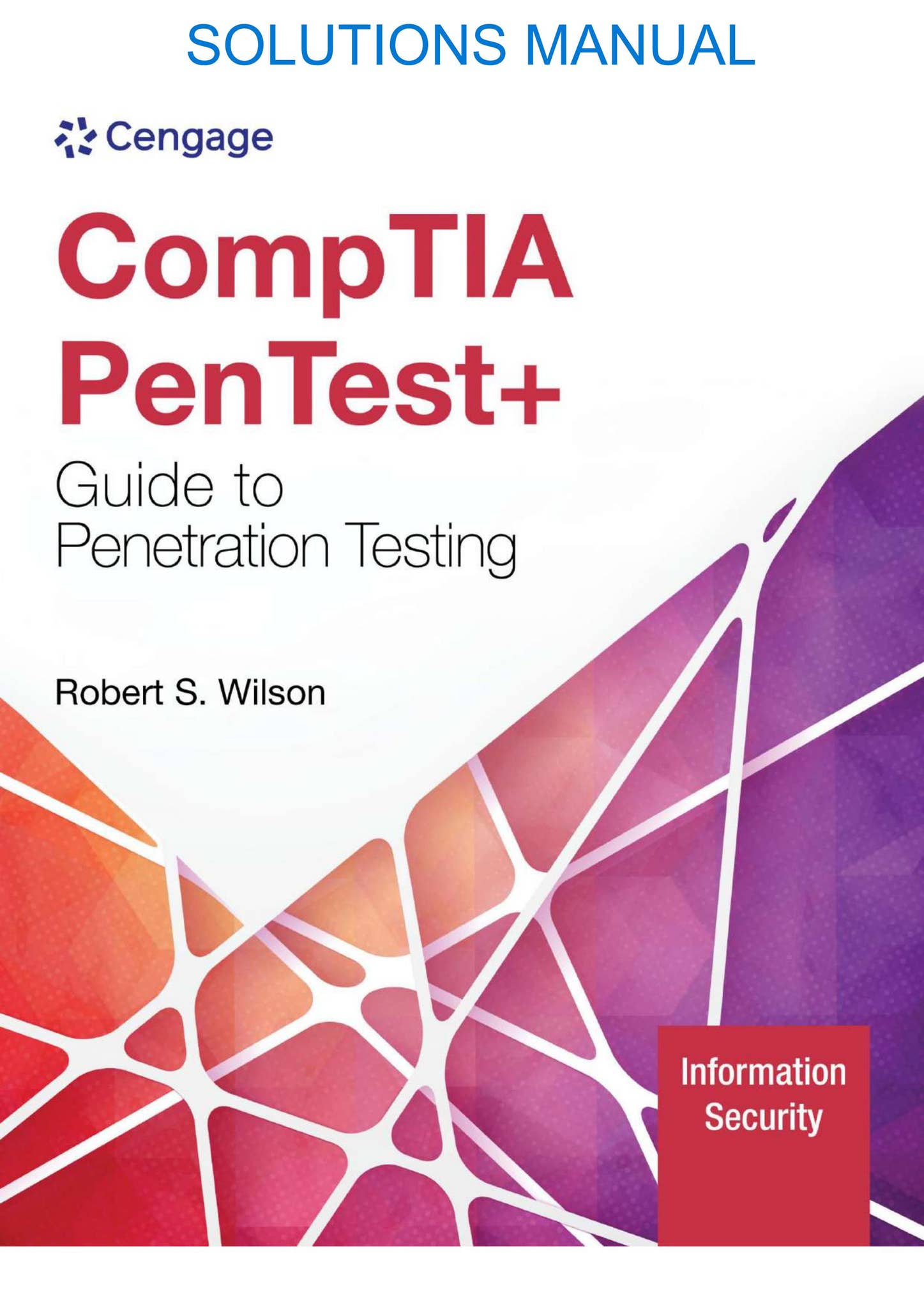 COMPTIA PENTEST+ GUIDE TO PENETRATION 1ST EDITION BY ROB WILSON (MODULE ...