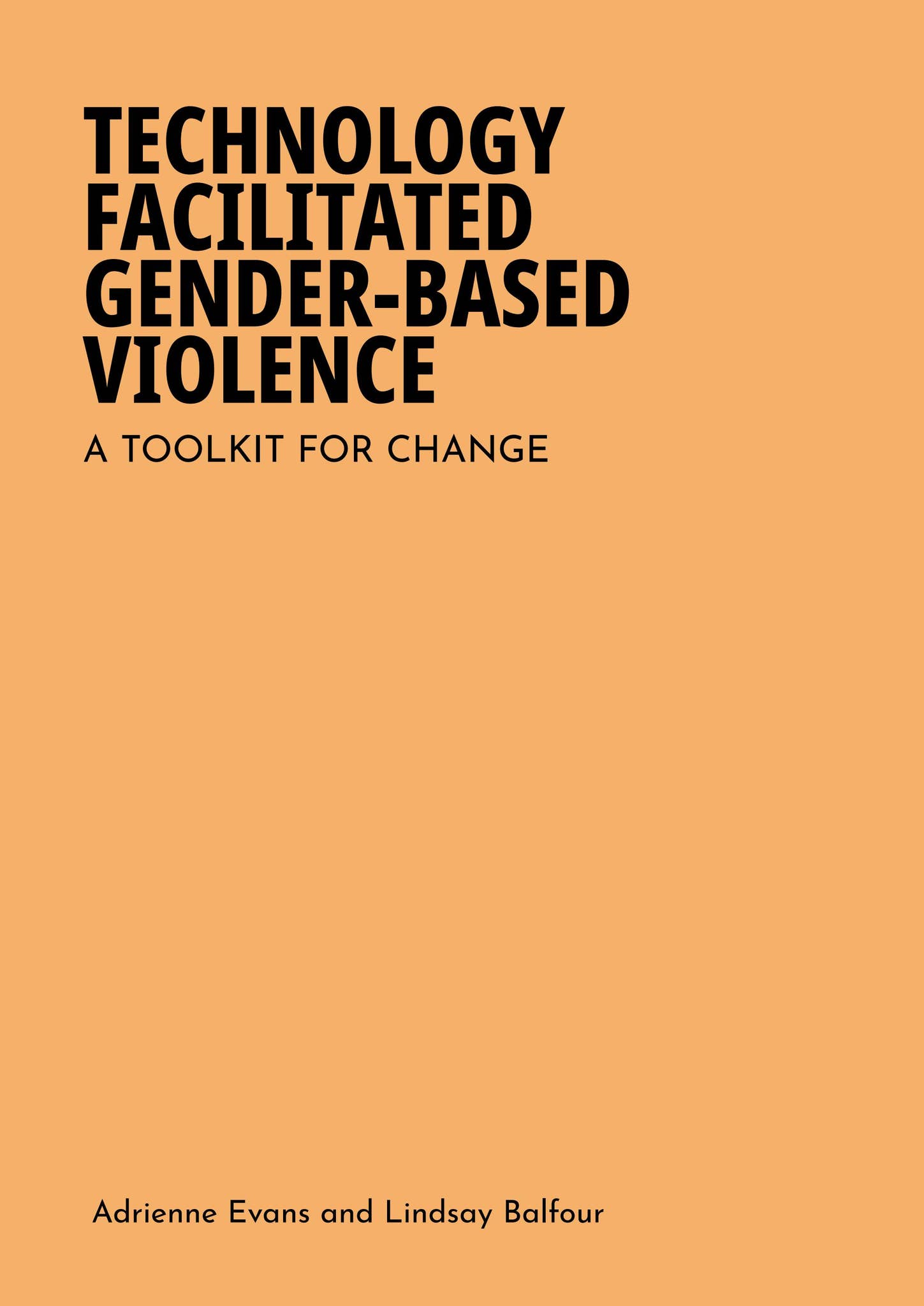 Technology facilitated gender based violence: A toolkit for change by ...