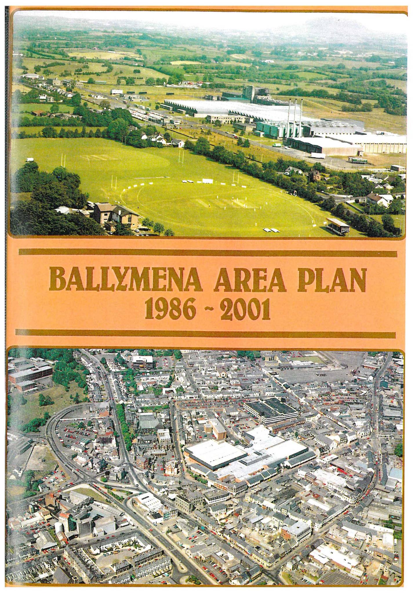 Ballymena Area Plan 1986 - 2001 by Mid and East Antrim Borough Council ...