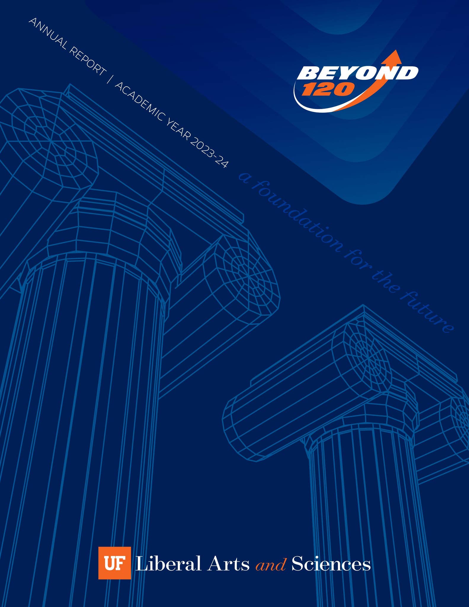 Beyond120 Annual Report | Academic Year 2023-24 by UF_CLAS - Issuu