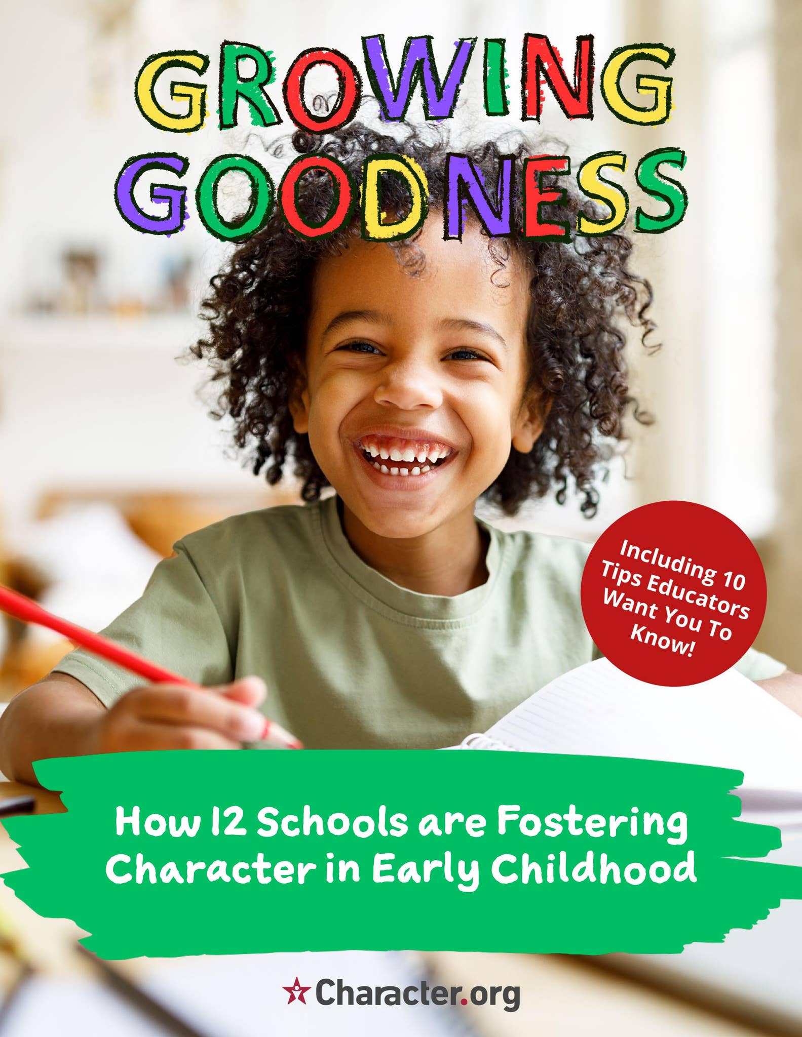 Growing Goodness - How 12 Schools are Fostering Character in Early ...