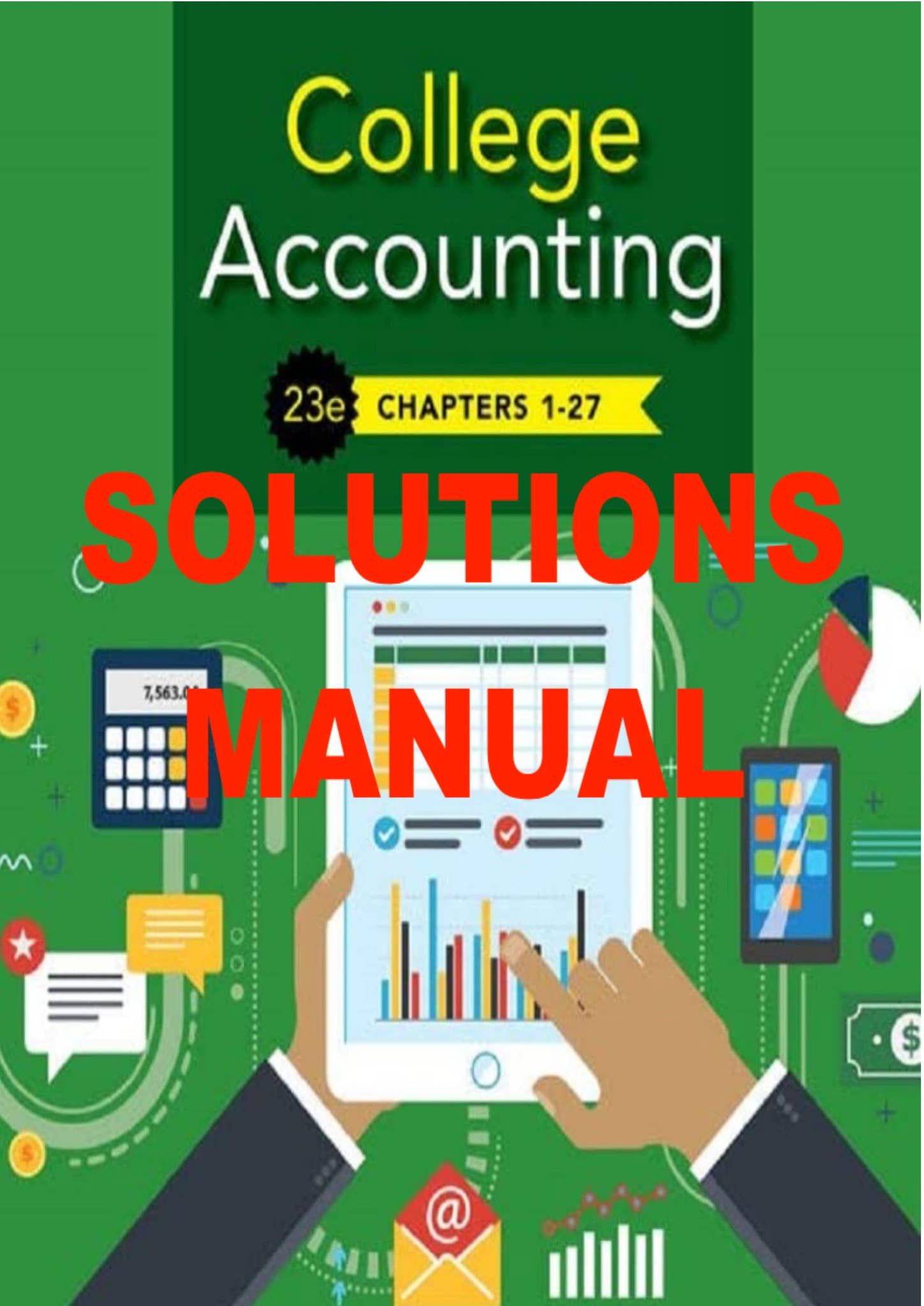 SOLUTIONS MANUAL for College Accounting, Chapters 1-27, 23rd Edition ...