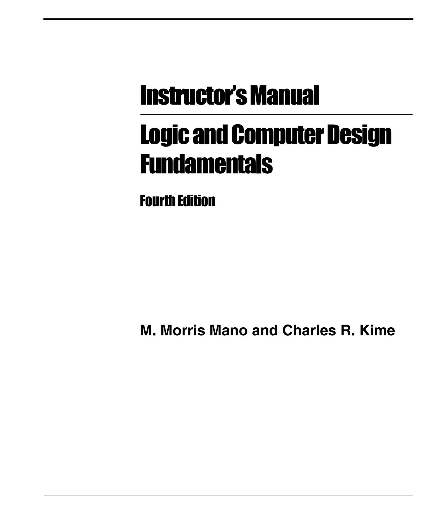 Logic and Computer Design Fundamentals, 4E M Morris Mano Charles Kime ...
