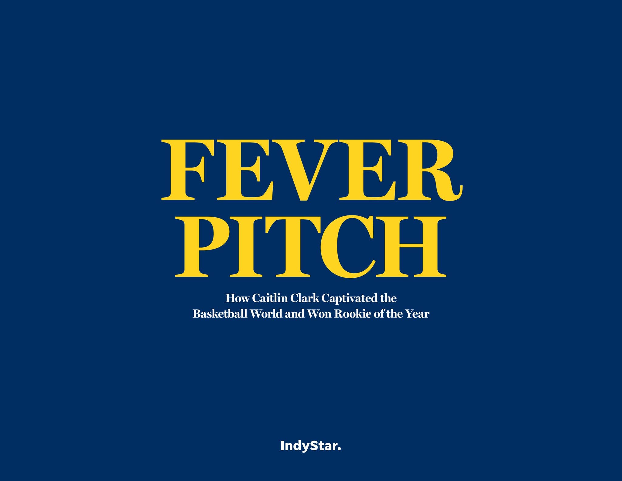Fever Pitch: How Caitlin Clark Captivated the World and Won Rookie of ...