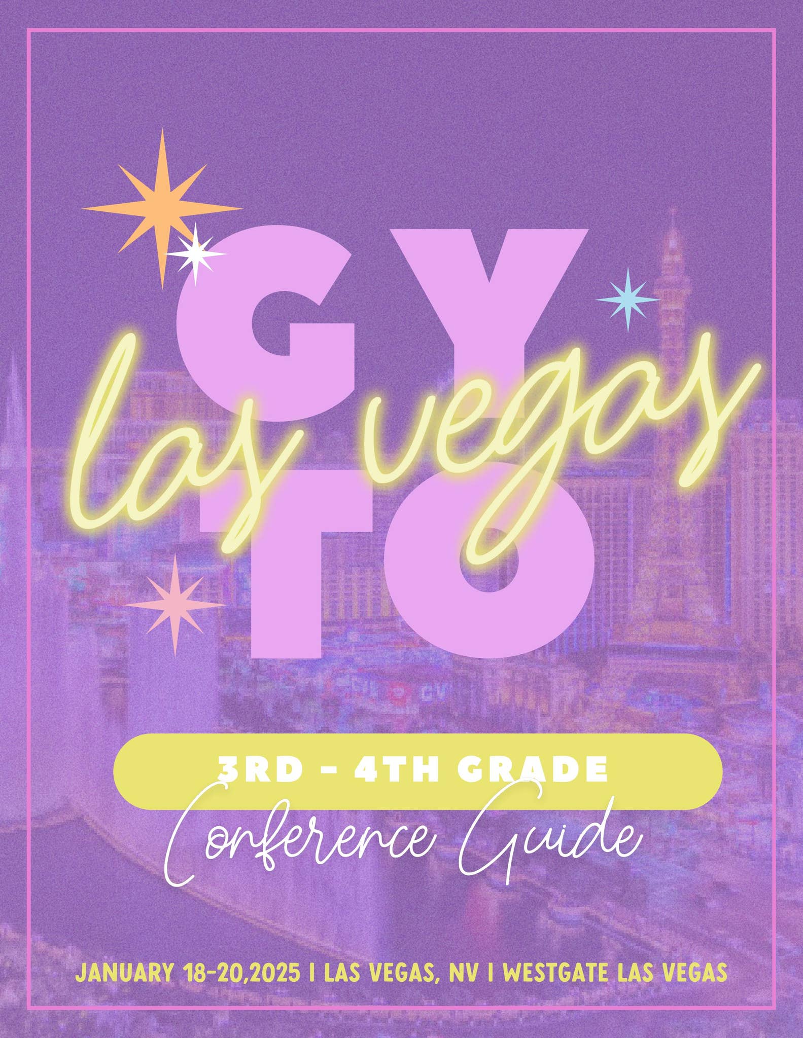 GYTO Las Vegas - 3rd-4th Grade Conference Guide by Get Your Teach On ...