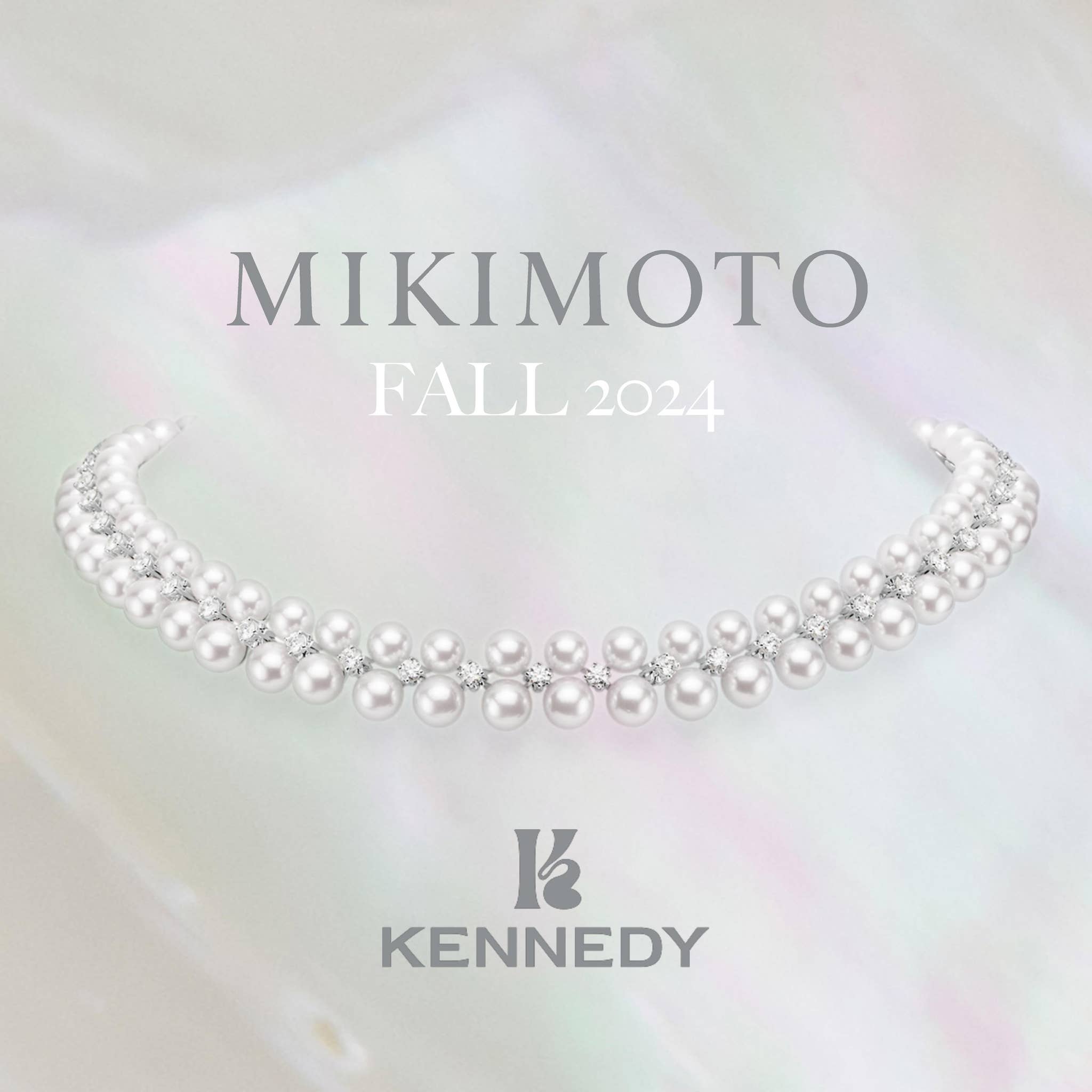 Mikimoto x Kennedy Fall 2024 Catalog by Mikimoto America - Issuu