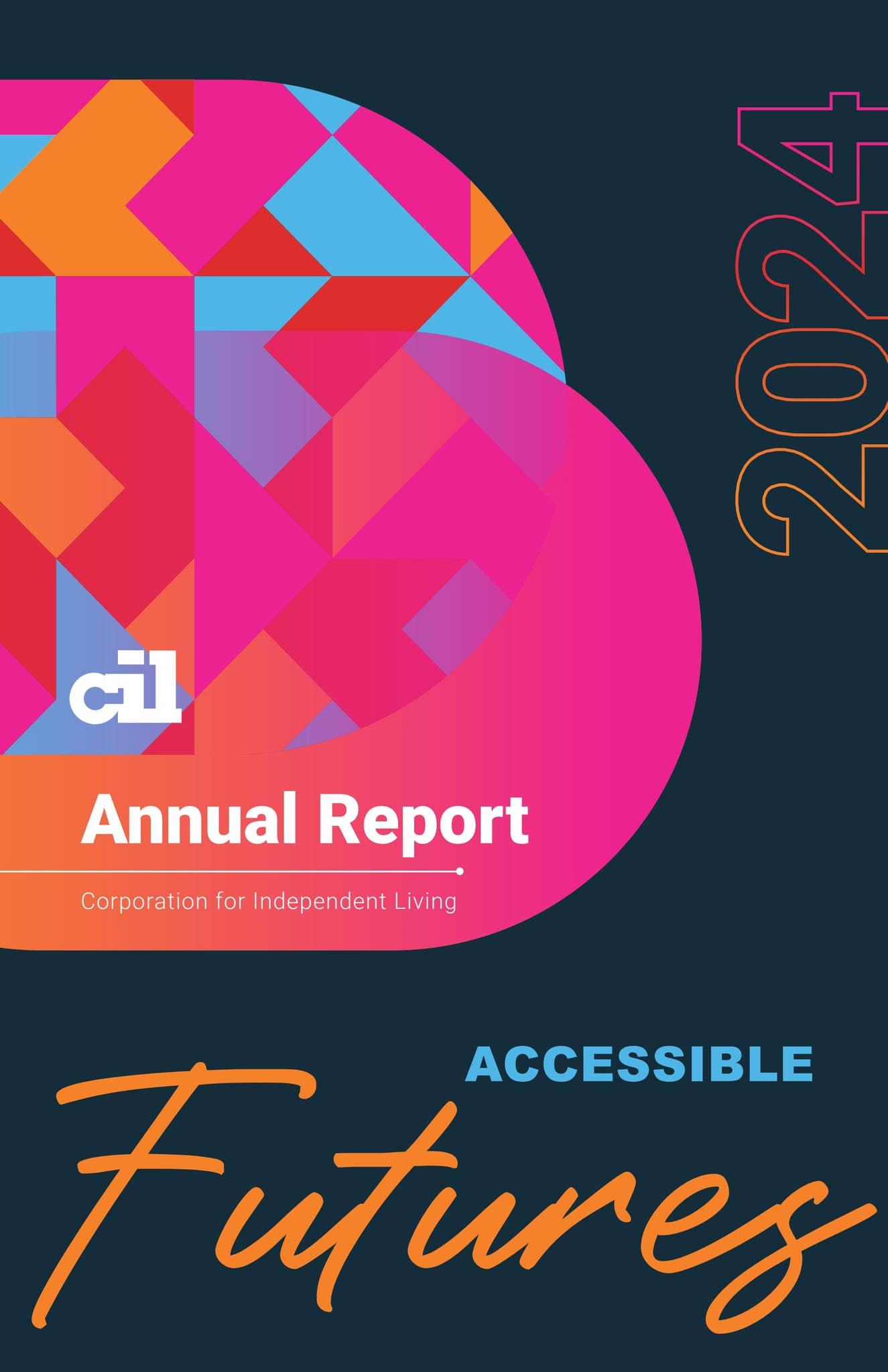 2024 CIL Annual Report: Accessible Futures by Official CIL - Issuu