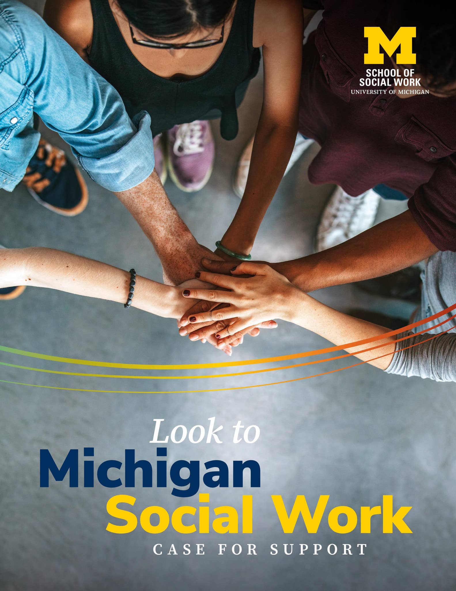 Look to Michigan Social Work Case for Support by University of Michigan ...