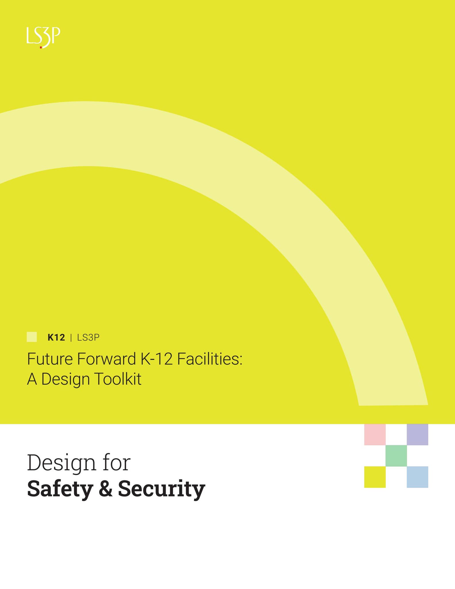 K12 Toolkit Book 5: Design for Safety & Security by LS3P - Issuu