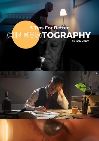 5 Tips to Better Cinematography by jkvisuals - Issuu