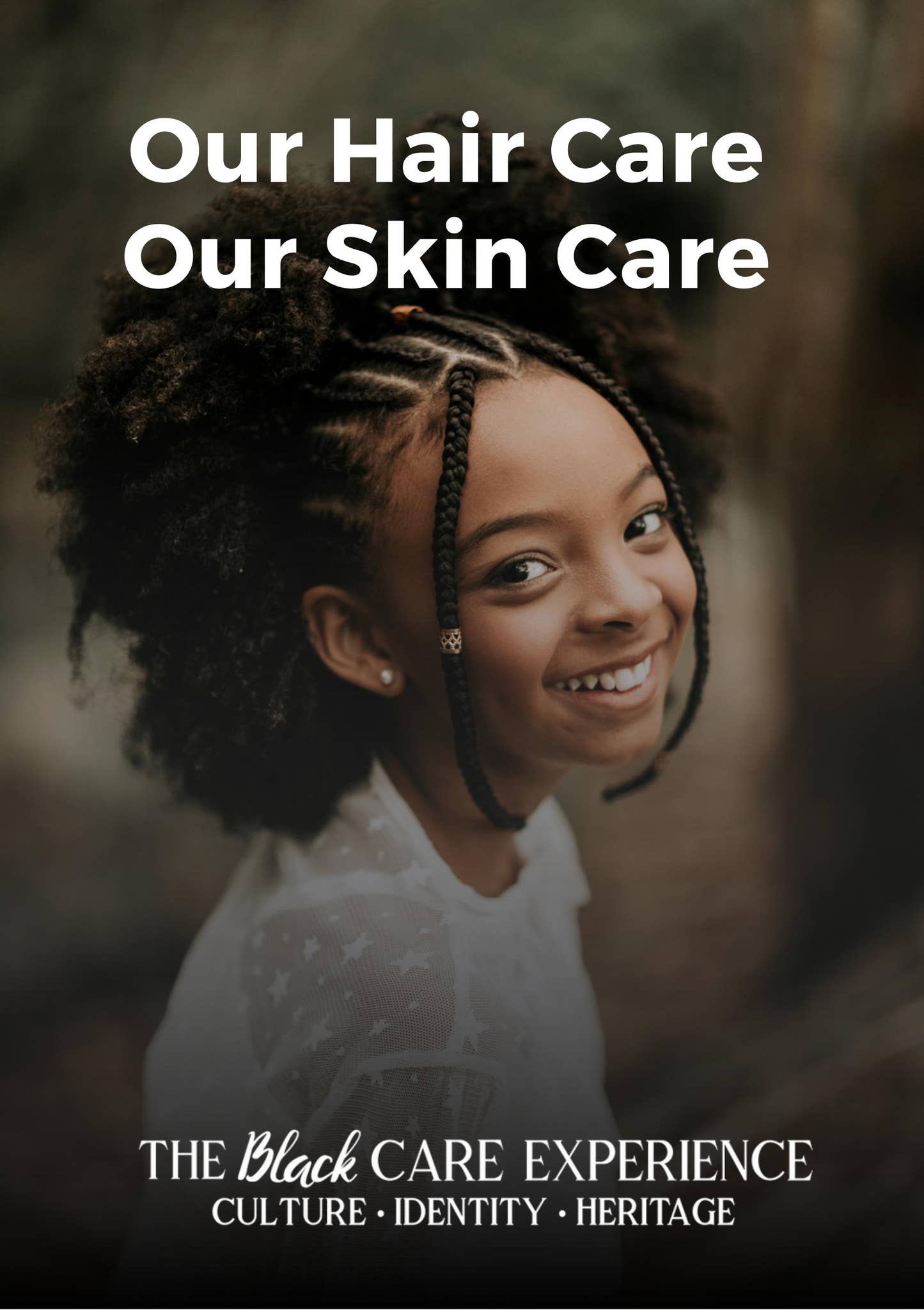 Our hair, our skin - A resource from The Black Care Experience by The ...