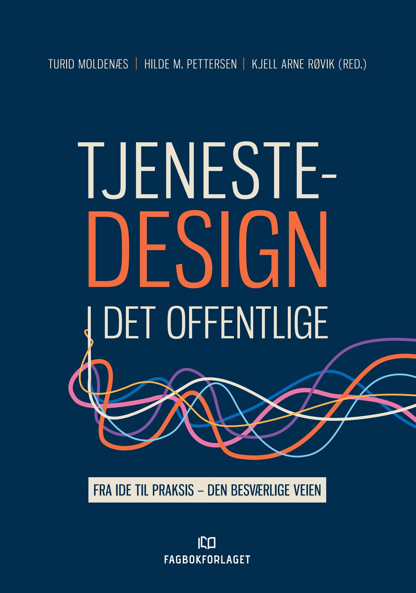Tjenestedesign i det offentlige (9788245044164) by Fagbokforlaget - Issuu