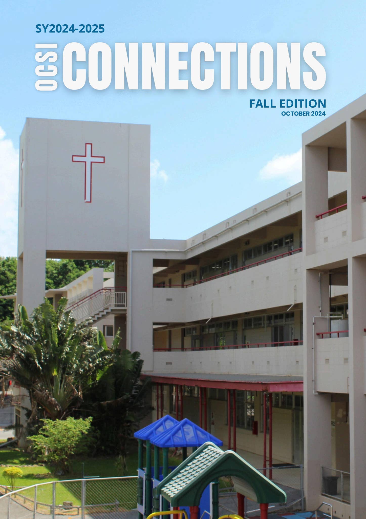 OCSI Connections 2024- Fall Edition by Okinawa Christian School ...