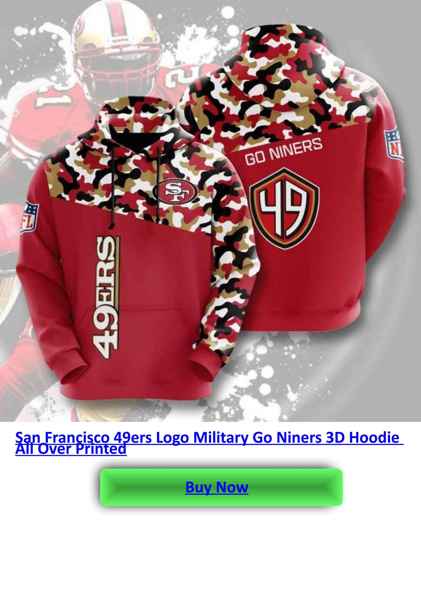 San Francisco 49ers Logo Military Go Niners 3D Hoodie All Over Printed ...