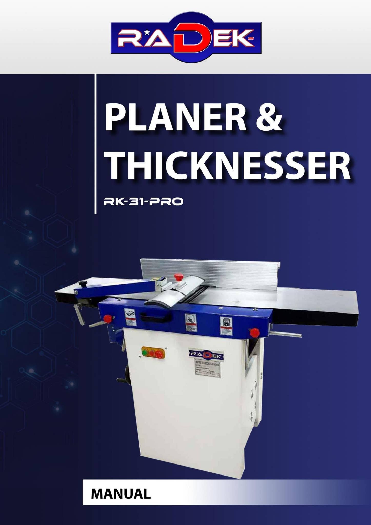 PLANER AND THICKNESSER (RK-31-PRO) - MANUAL by RADEK - Woodworking & Metalworking Machines - Issuu