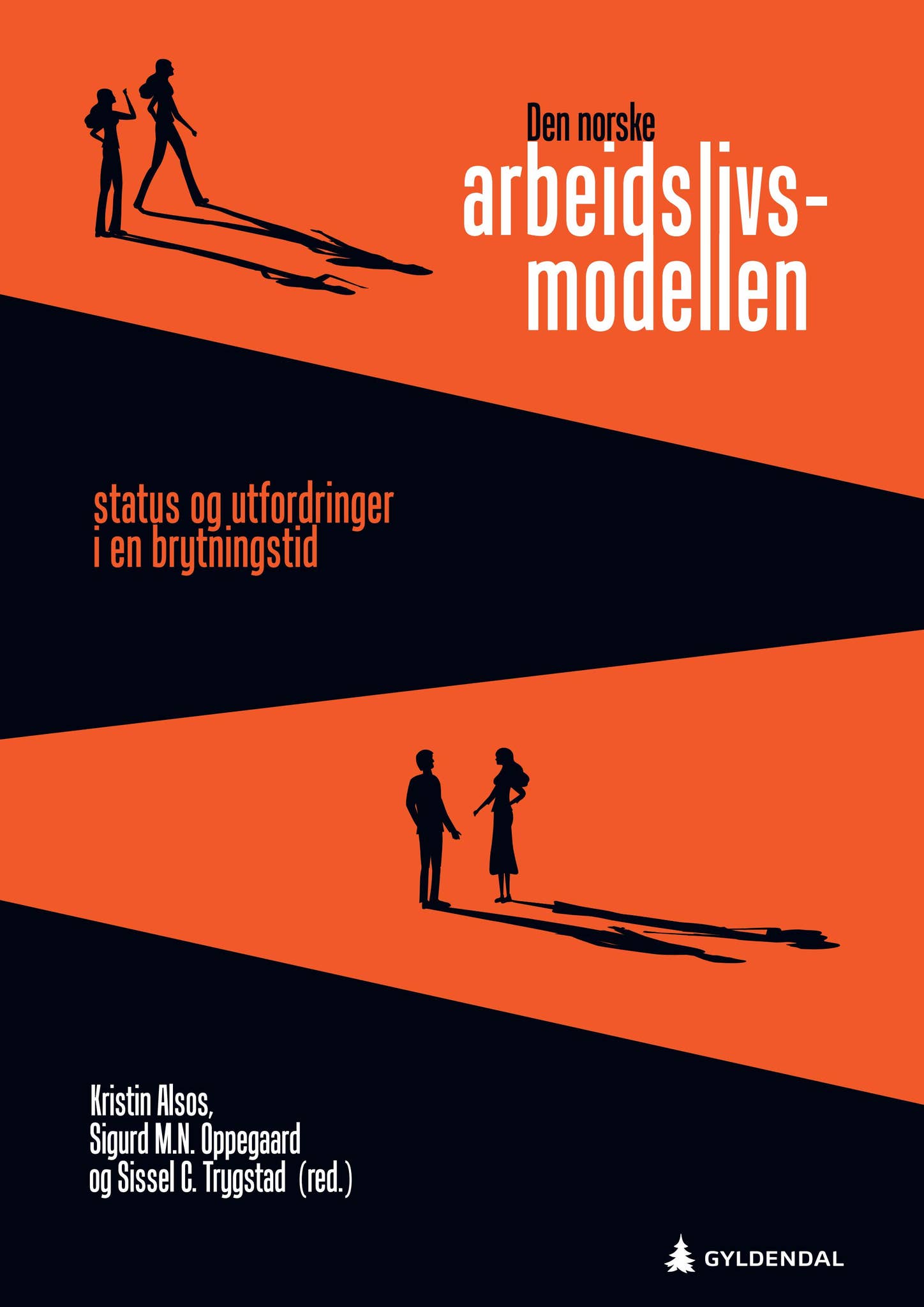 Den norske arbeidslivsmodellen by Gyldendal Norsk Forlag - Issuu