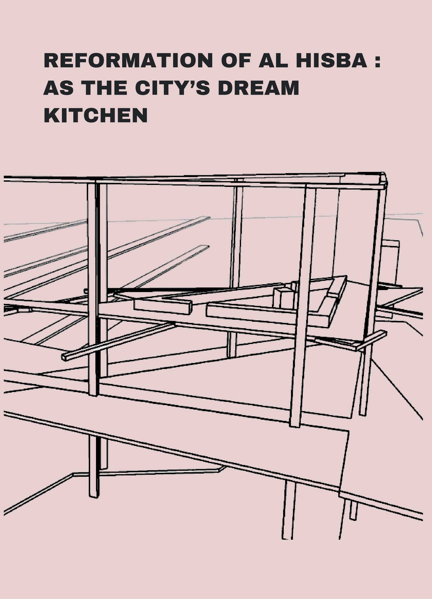 REFORMATION OF AL HISBA : AS THE CITY’S DREAM KITCHEN by IMAN ZABEN - Issuu