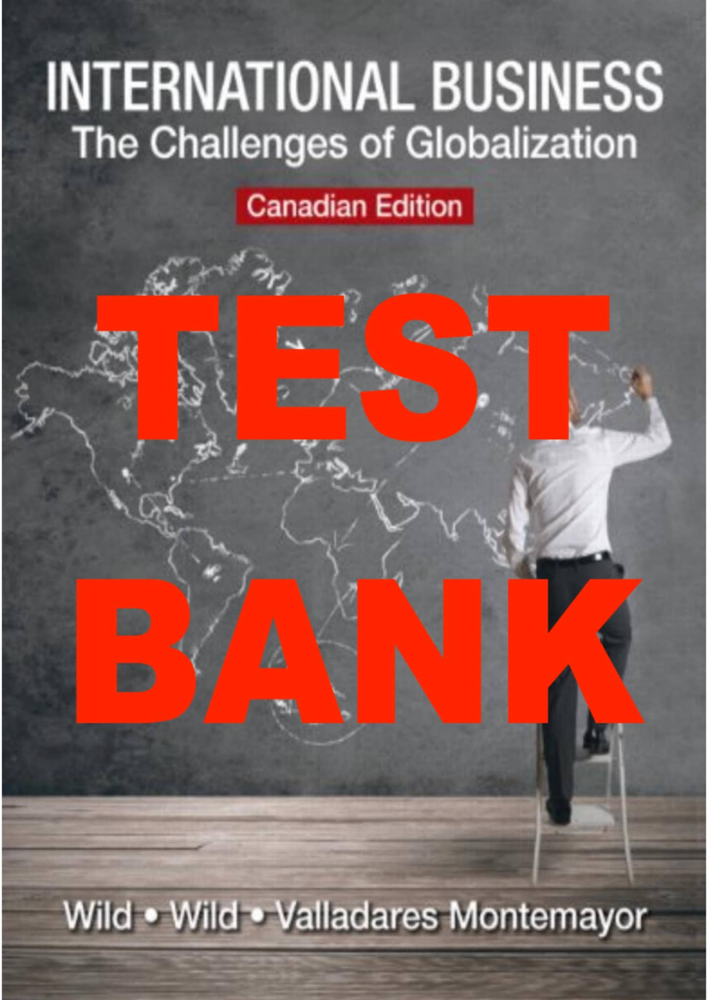 TEST BANK for International Business: The Challanges of Globalization ...