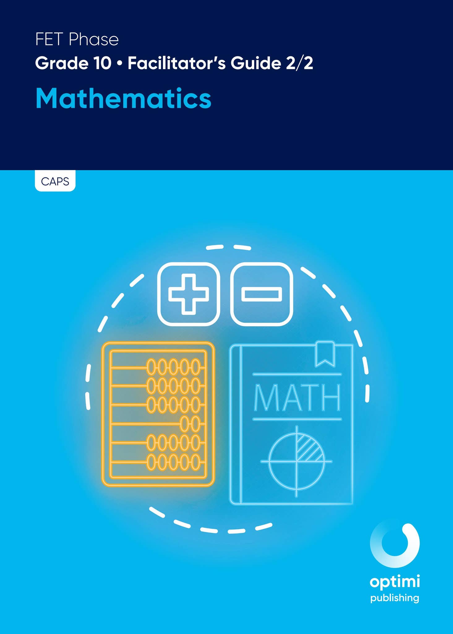 Grade 10 Facilitator's Guide 2/2 Mathematics by Impaq - Issuu