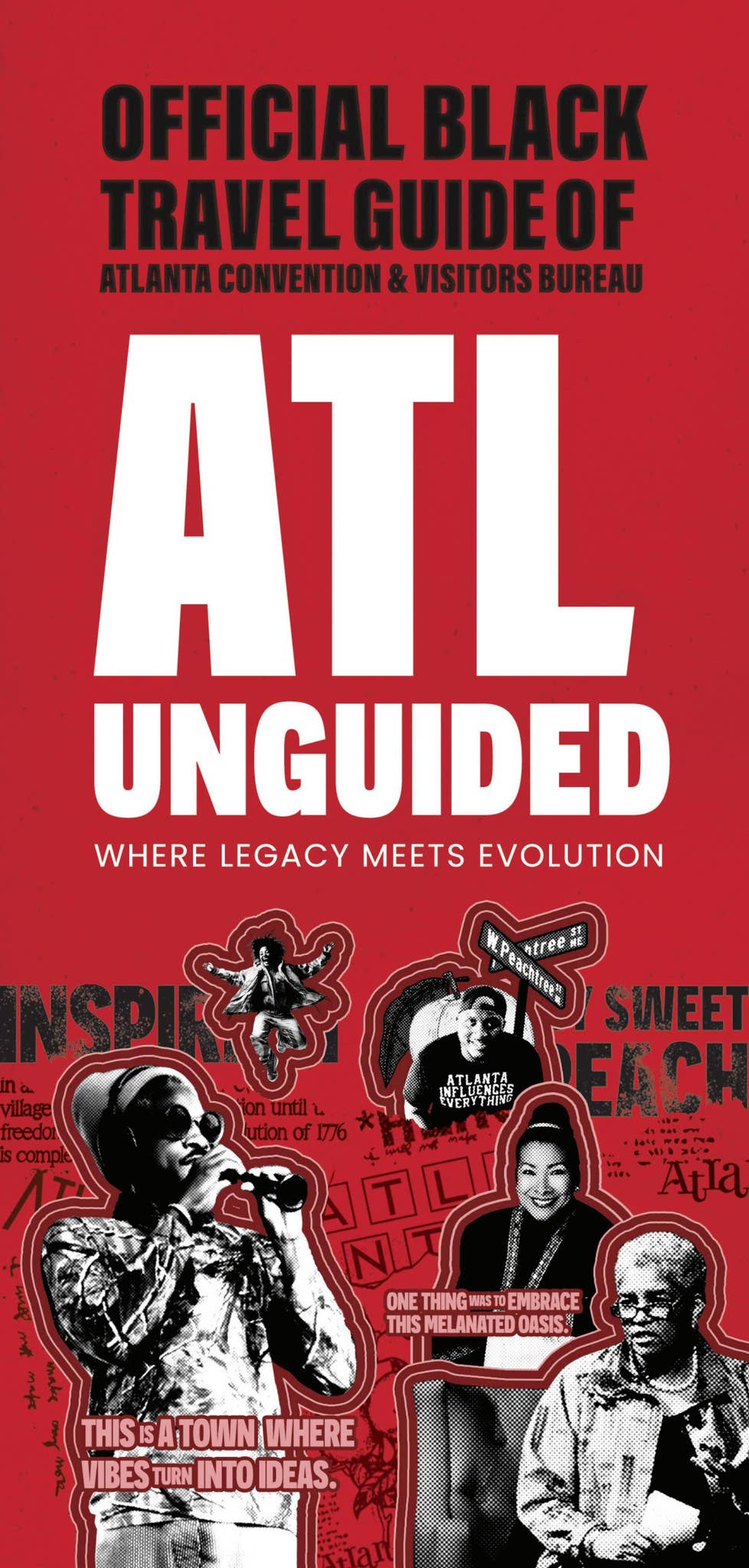 ATL Unguided | Where Legacy Meets Evolution Vol. 3 by Atlanta CVB - Issuu