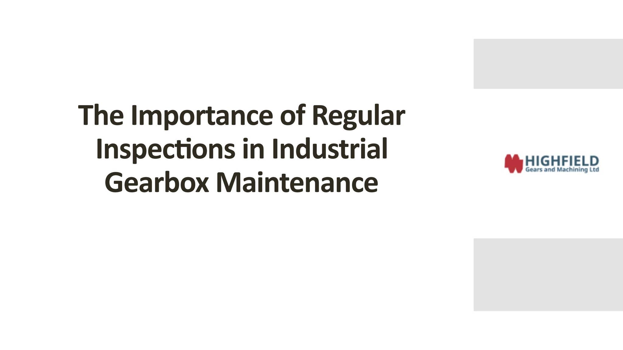 The Importance of Regular Inspections in Industrial Gearbox Maintenance ...