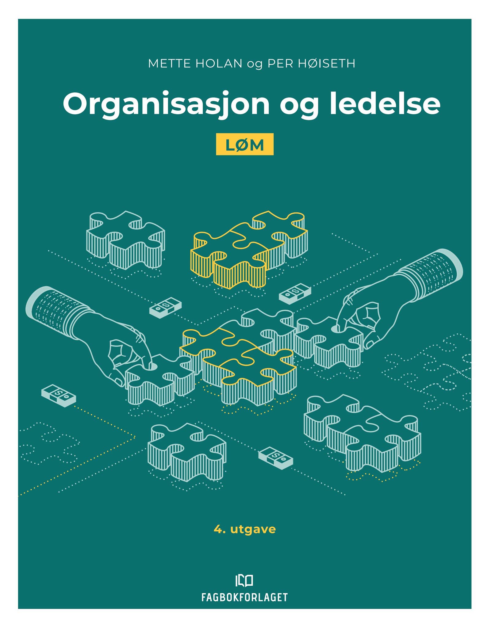 Organisasjon og ledelse, 4. utgave (9788245048698) by Fagbokforlaget ...