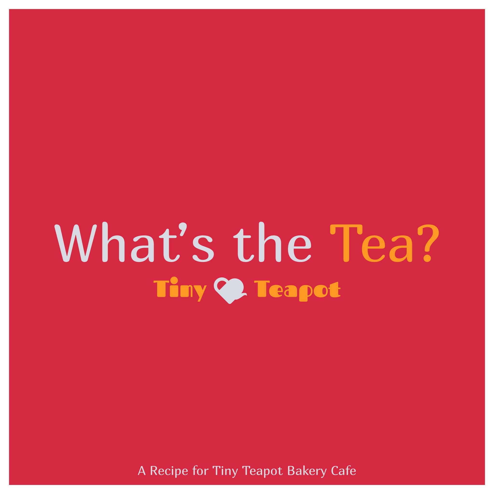 A Recipe for Tiny Teapot Bakery Cafe by Primo Dagale - Issuu