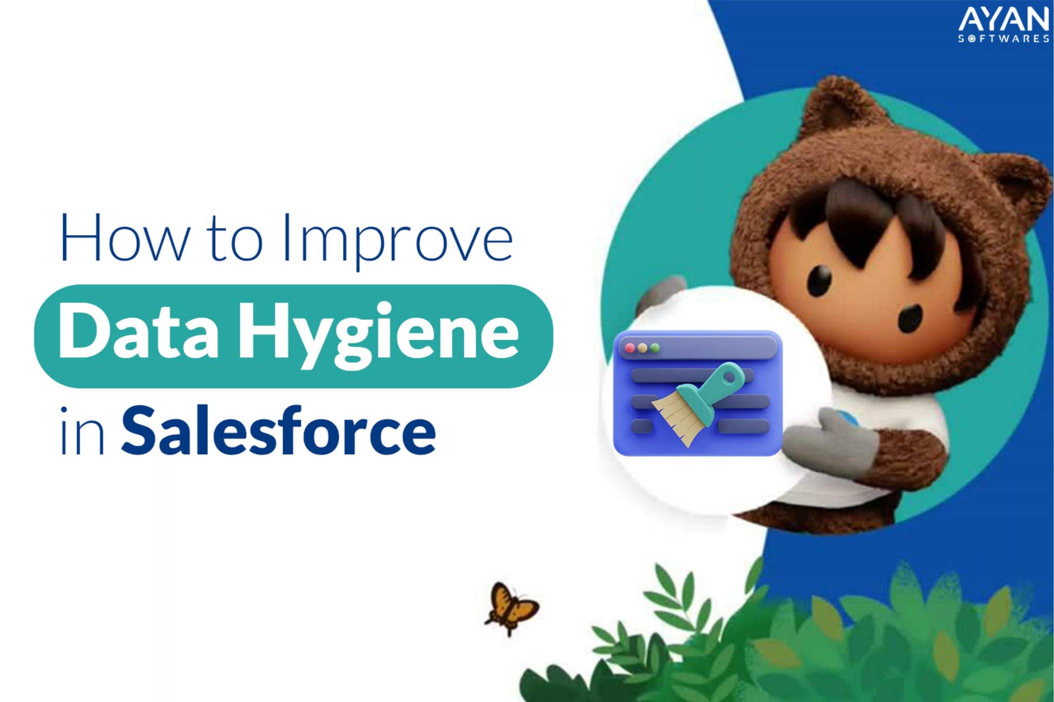 How to Improve Data Hygiene in Salesforce by AYAN Softwares - Issuu