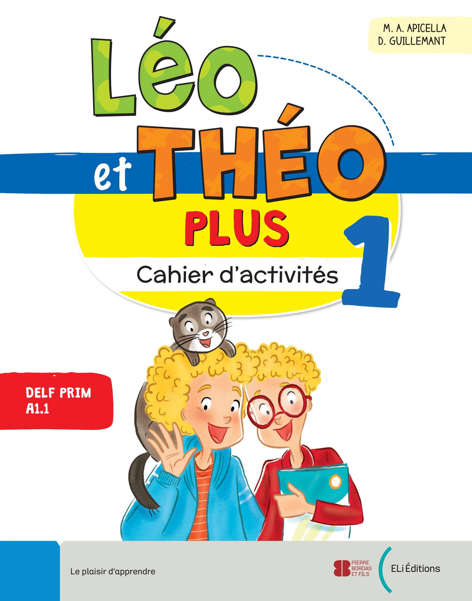 Leo et Theo PLUS Cahier 1 by ELI Publishing - Issuu
