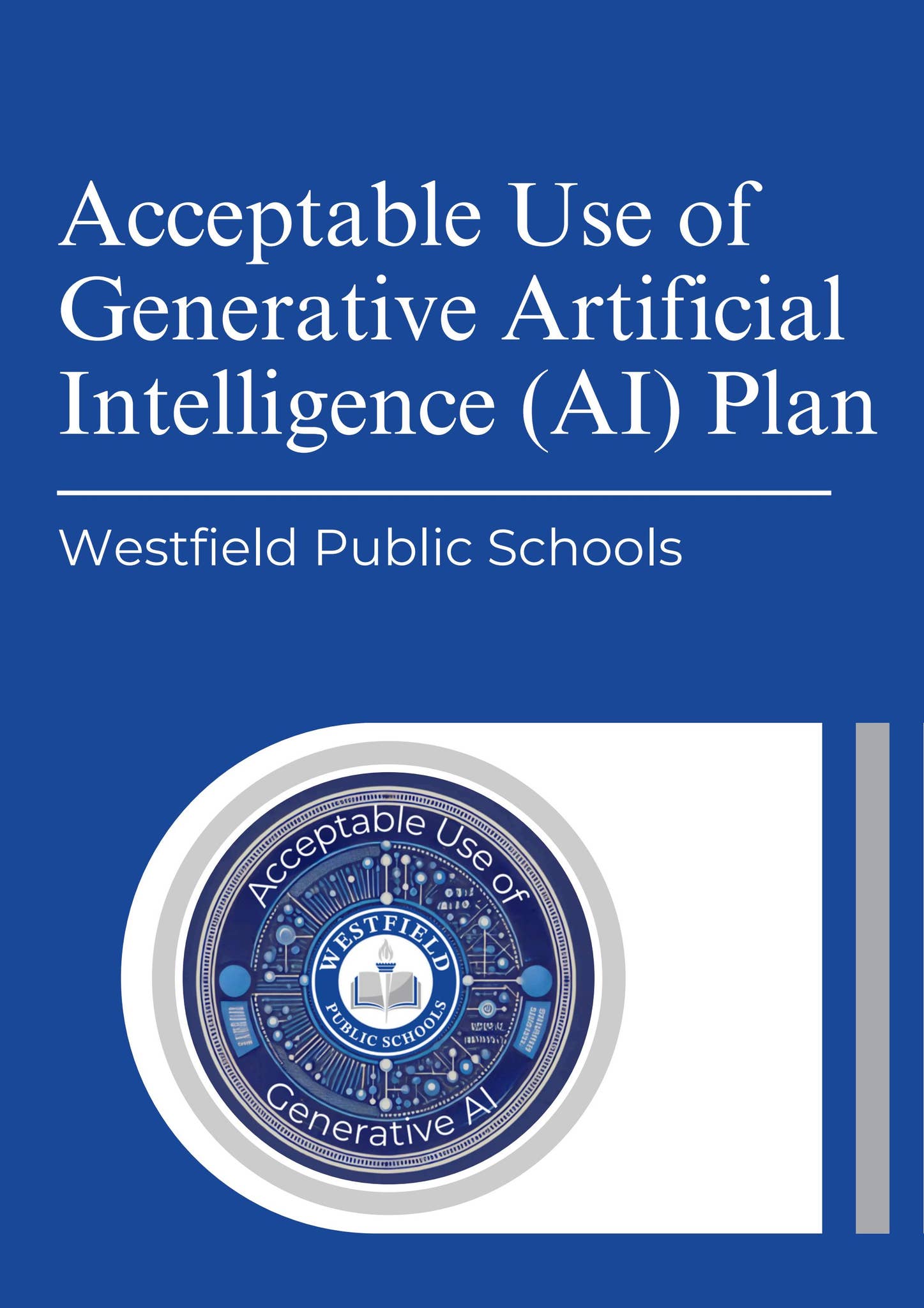 Acceptable Use of Generative AI Plan - Westfield Public Schools by Mary ...