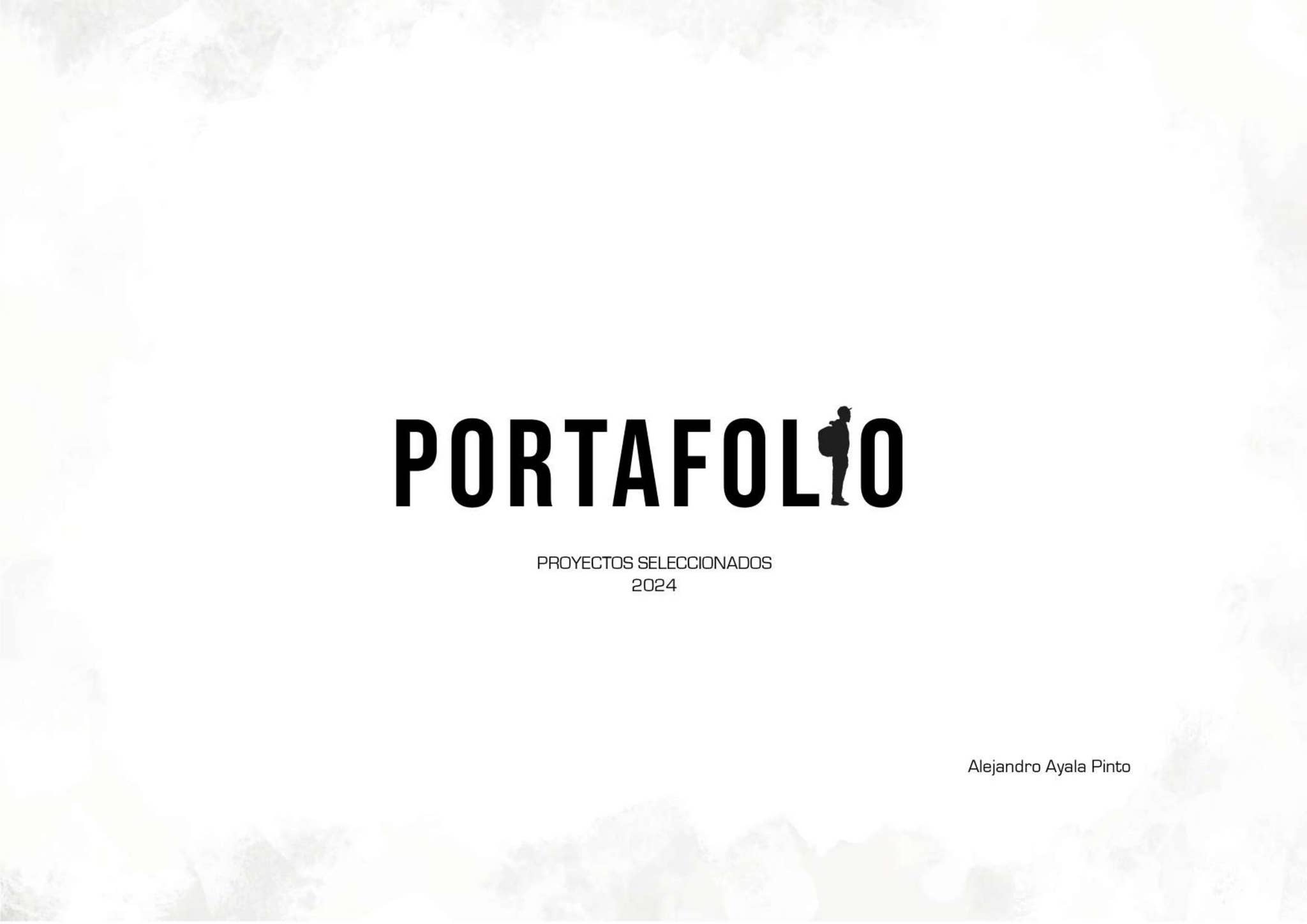 PORTAFOLIO 2024 / ALEJANDRO AYALA by alejandro ayala pinto - Issuu