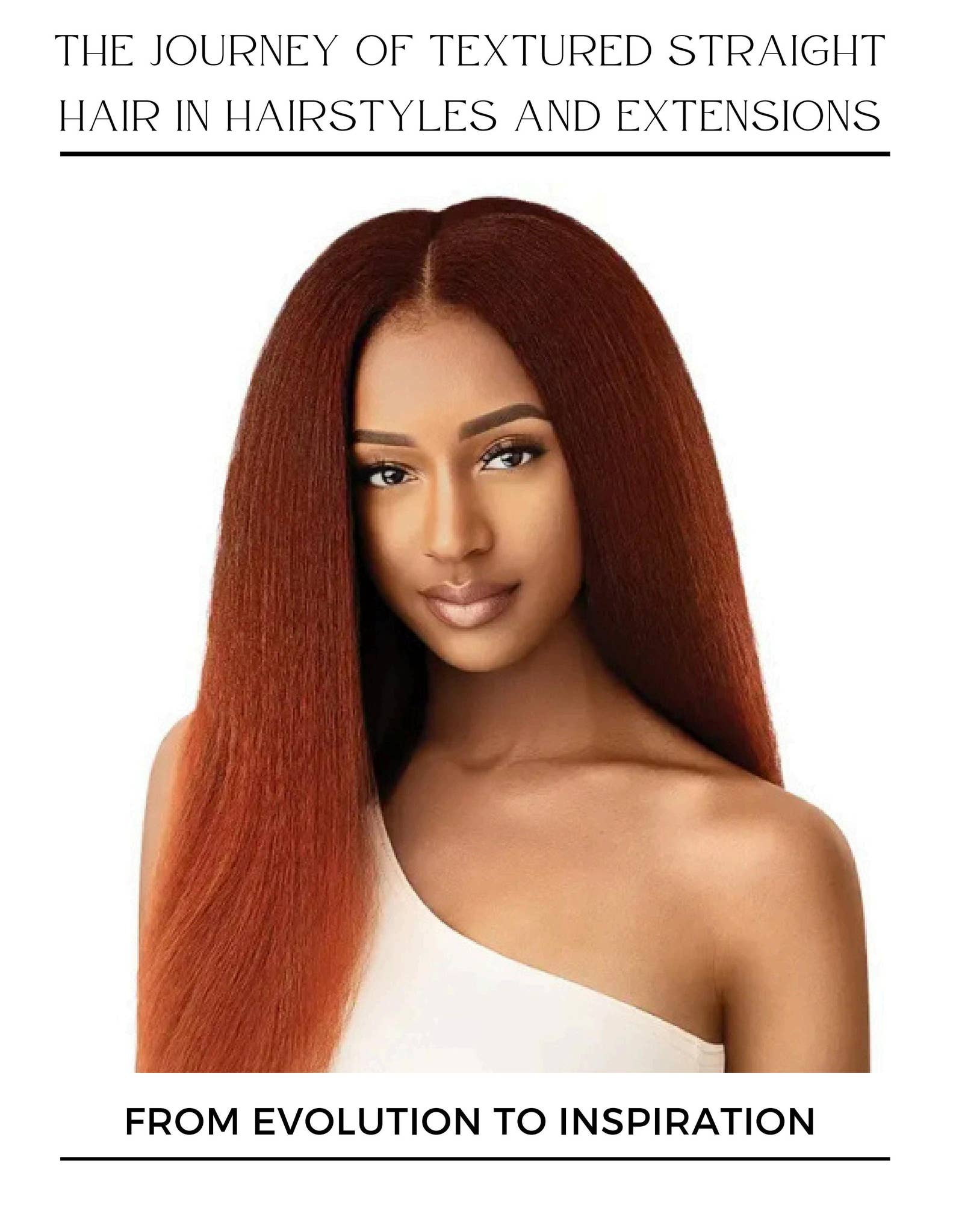 From Evolution to Inspiration The Journey of Textured Straight Hair in ...