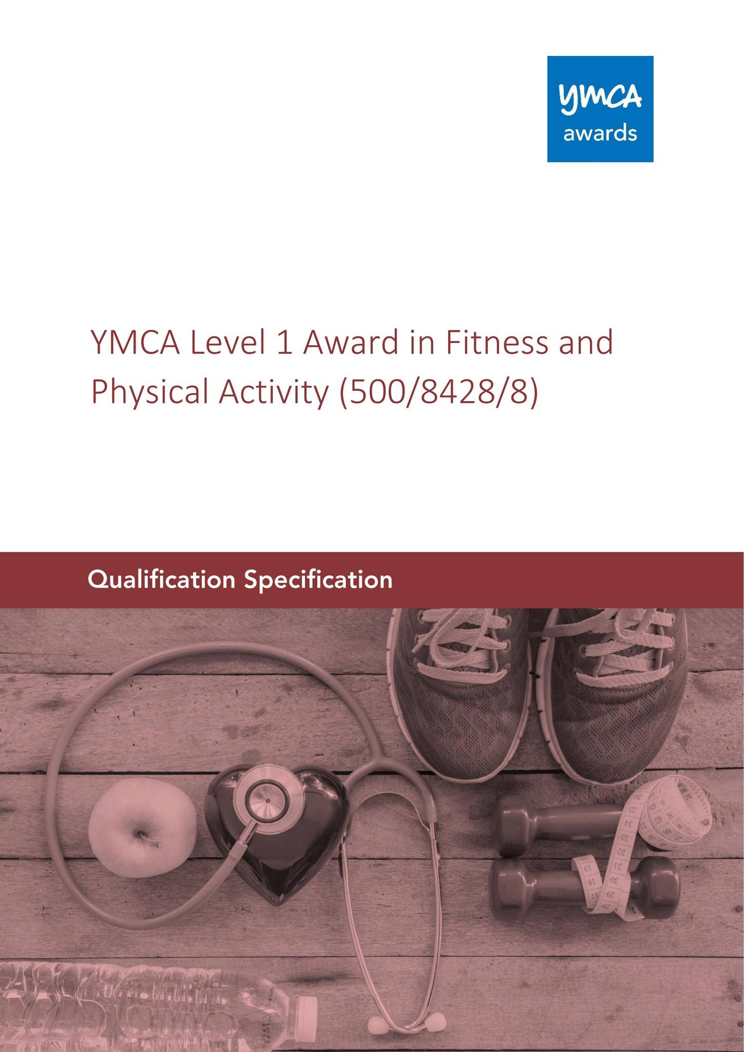 Qualification Specification: YMCA Level 1 Award in Fitness and Physical ...